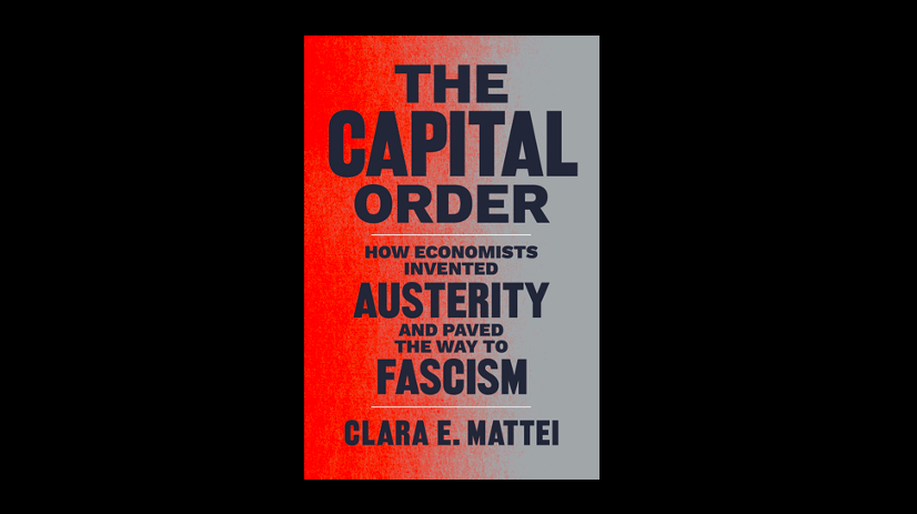 Clara E. Mattei & Costas Lapavitsas on The Capital Order - 19th January ...